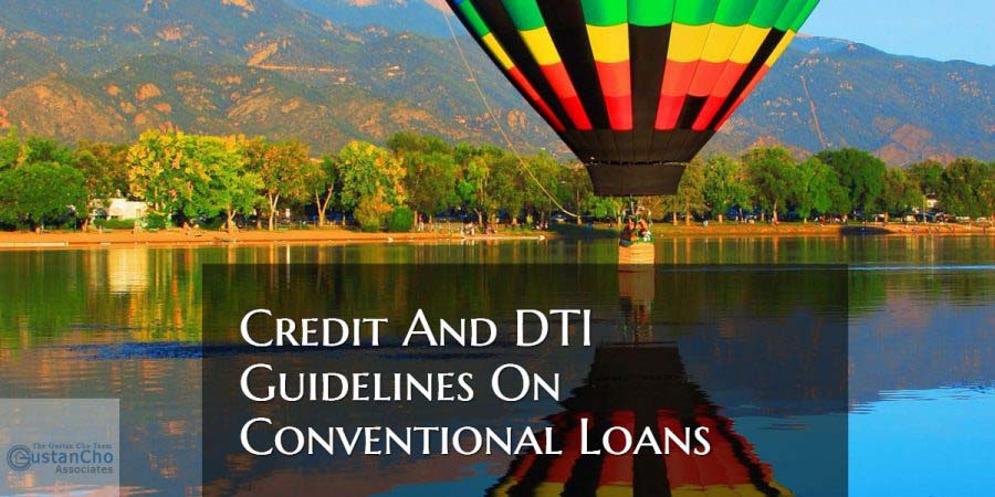 Credit And DTI Guidelines On Conventional Loans Versus FHA Loans